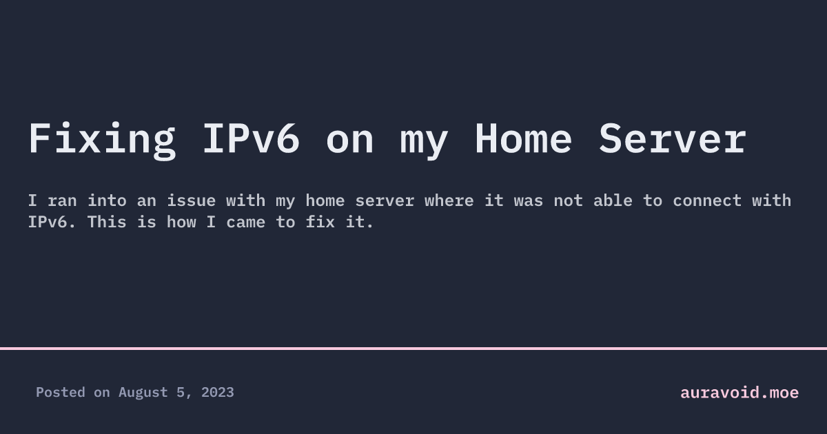 Fixing IPv6 on my Home Server